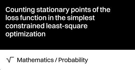 Counting Stationary Points Of The Loss Function In The Simplest Constrained Least Square