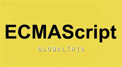 Javascript Globalthis 对象 Myfreax