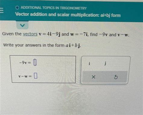 Solved Given The Vectors V4i−9j And W−7i Find −9v And
