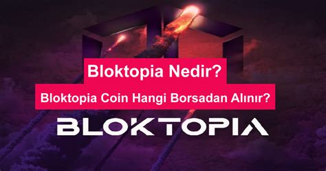 Bloktopia Blok Coin Nedir Blok Bloktopia Coin Hangi Borsadan