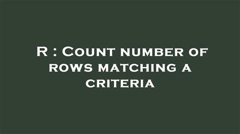 r count number of rows matching a criteria youtube