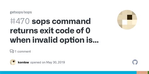 sops command returns exit code of 0 when invalid option is passed