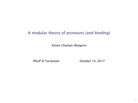 Ppt A Modular Theory Of Pronouns And Binding Simon Charlow Rutgers Powerpoint