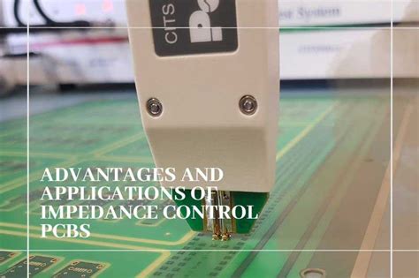 The Advantages And Key Applications Of Impedance Control Pcbs For High
