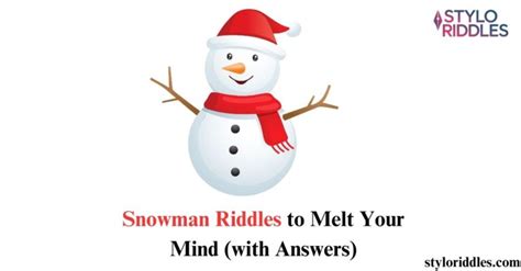 120 Snowman Riddles To Melt Your Mind With Answers Stylo Riddles