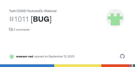 [bug] · Issue 1011 · Tzahi12345 Youtubedl Material · Github
