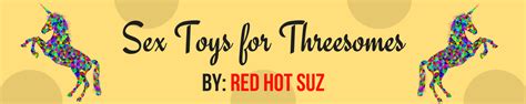 Sex Toys For Threesomes By Red Hot Suz Hamilton Park Electronics