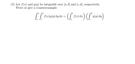 solved 5 let f x and g y be integrable over [a b] and