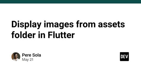 Display Images From Assets Folder In Flutter Dev Community