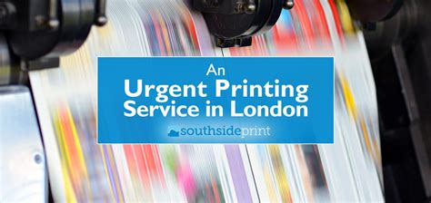 An Urgent Printing Service In London From Southside Print