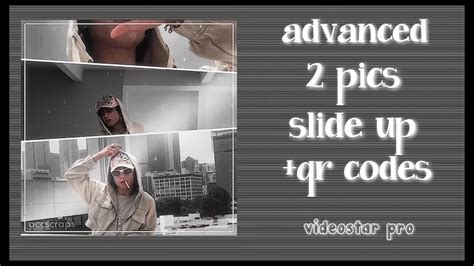 TUTORIAL Advanced 2 Pics Slide Up Qr Codes Videostar YouTube