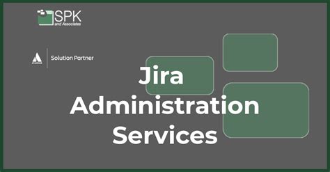 Jira Administrator Services Spk And Associates