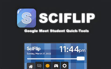 SciFlip Google Meet Student Quick Tools For Google Chrome Extension