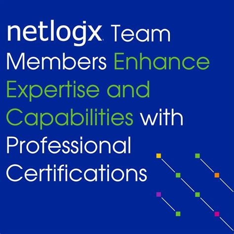 Netlogx On Linkedin Netlogx Team Members Enhance Expertise And