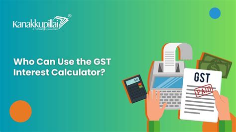 Who Can Use The Gst Interest Calculator