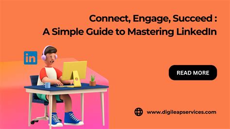 Connect Engage Succeed A Simple Guide To Mastering Linkedin Digi Leap