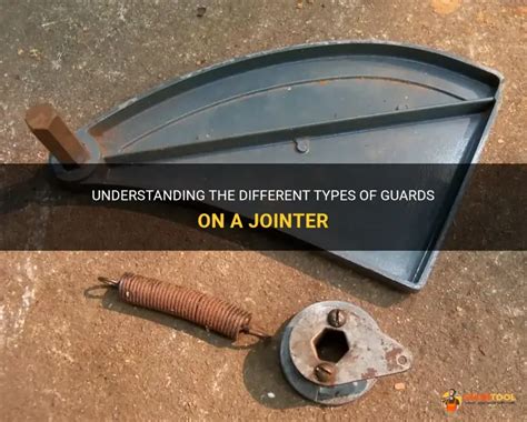 Understanding The Different Types Of Guards On A Jointer Shuntool