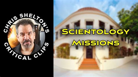Chris Shelton More About Scientology Missions Youtube