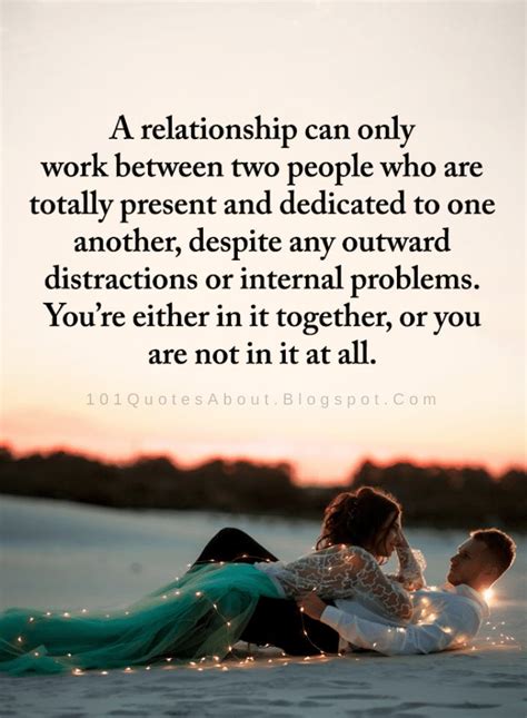 Relationship Quotes A Relationship Can Only Work Between Two People Who