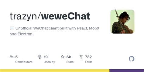Github Trazyn Wewechat Unofficial Wechat Client Built With React