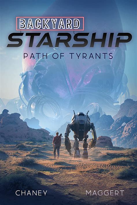 Path of Tyrants (Backyard Starship Book 13) eBook : Chaney, J.N ...