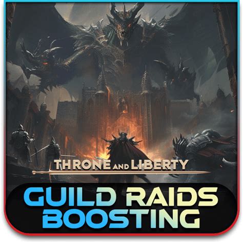 Throne And Liberty Guild Raid Boosting And Carry Services