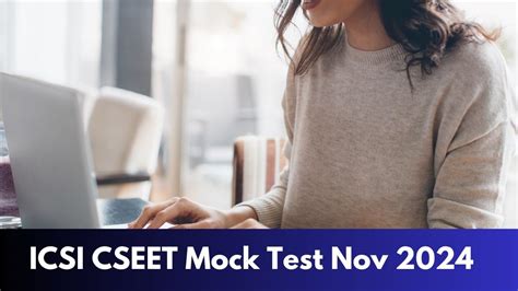 Icsi Cseet Mock Test Nov 2024 Link To Be Activated Today At Know How To Appear