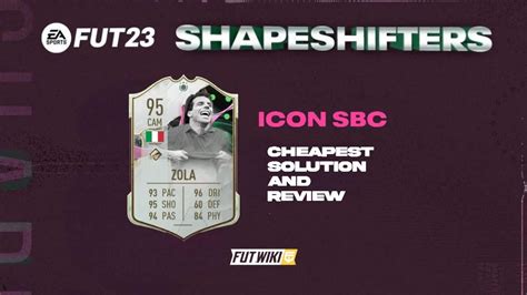 Fifa 23 95 Gianfranco Zola Shapeshifters Icon Sbc Cheapest Possible