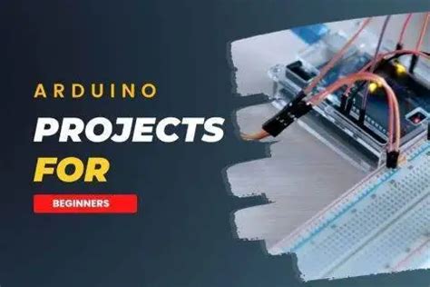 Mastering Arduino Projects For Beginner Unleash Your Creativity