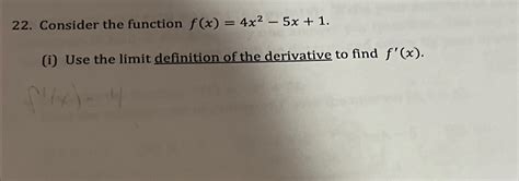 Solved Consider the function f(x)=4x2-5x+1(i) ﻿Use the limit | Chegg.com