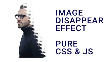Image Disapper Effect With Css And Js Thanos Snap Effect Techy