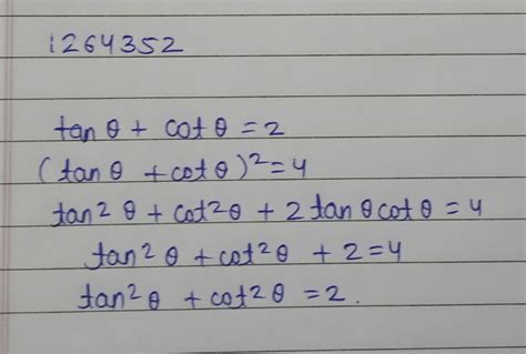 If Tan Theta Cot Theta 2 The Value Of Tan 2 Theta Cot 2 Theta