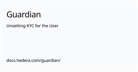 Unsetting Kyc For The User Guardian Main