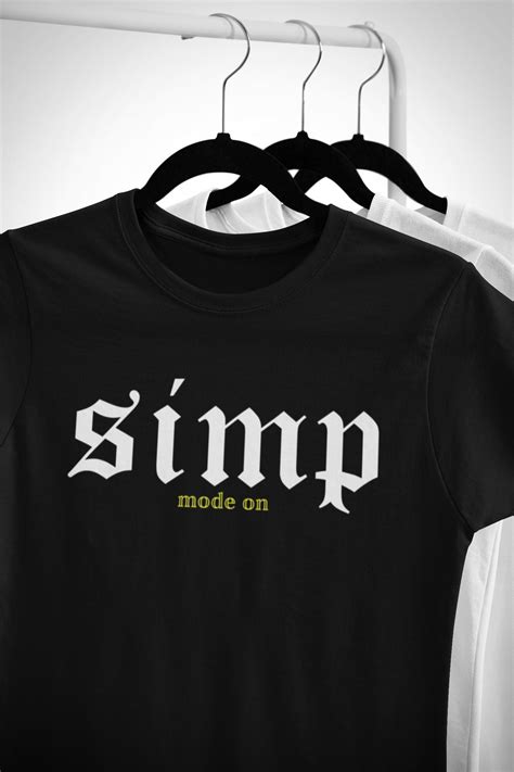 Simp Shirt Simp Mode On T Shirt Meme Funny Tik Tok Gamer Etsy