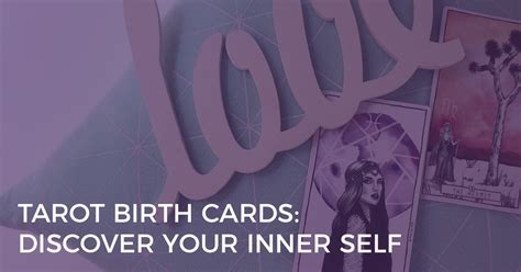 Reveal Your Inner Self With Tarot Birth Cards Biddytarot Blog