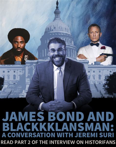 James Bond And Blackkklansman A Conversation With Jeremi Suri Part Ii