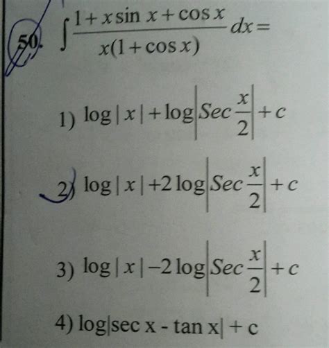 1 xsin x cos x dr x 1 cos x 1 log l log sectc 3 logx1 2log secto