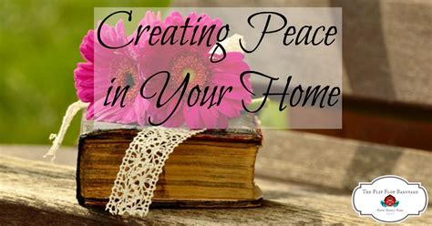 How We Create Peace In Our Home The Flip Flop Barnyard