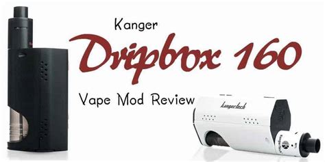 Kanger Dripbox 160 Review And Deals By Smoketastic