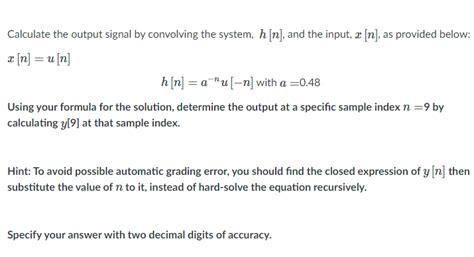 Solved Calculate The Output Signal By Convolving The System