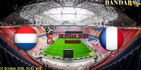 Prediksi Belanda Vs Prancis 11 Oktober 2016 Prediksivip
