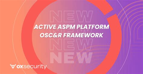 active aspm platform oscandr framework ox security