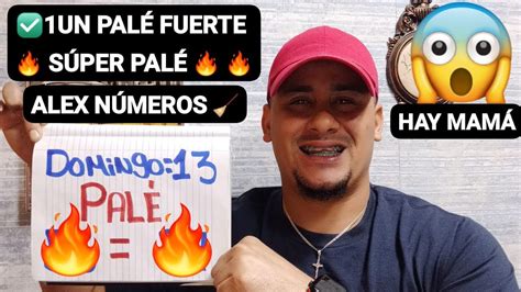 Domingo 13102024 🔥1 Un PalÉ Fuertes 🔥 SÚper PalÉ 😱alex NÚmeros 🇩🇴