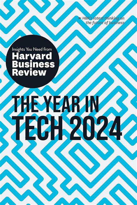 The Year In Tech 2024 The Insights You Need From Harvard Business