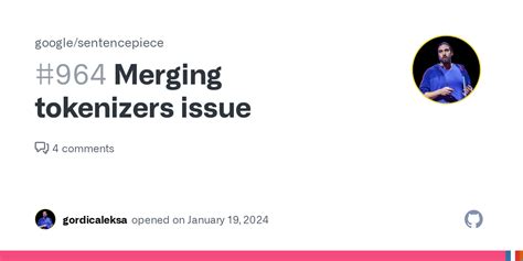Merging Tokenizers Issue Issue Google Sentencepiece Github