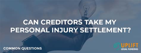 Can Creditors Take My Personal Injury Settlement