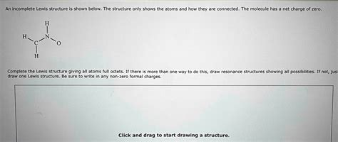 An Incomplete Lewis Structure Is Shown Below The Structure Only Shows The Atoms And How They Are