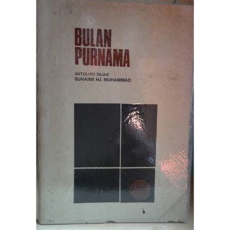 Jual BUKU ANTOLOGI SAJAK BULAN PURNAMA SUHAIMI HJ MUHAMMAD Shopee