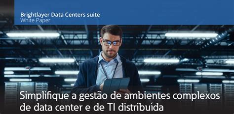 Datacenterdynamics Español Y Portugués No Linkedin Simplifique A Gestão De Ambientes