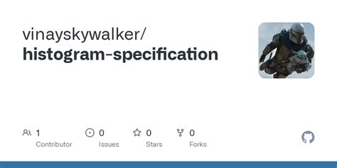 Github Vinayskywalkerhistogram Specification